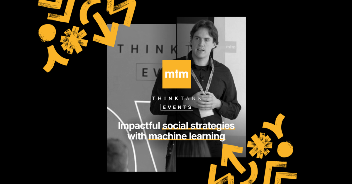 Smarter social strategies with machine learning | The MTM Agency